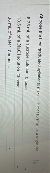 Solved Choose the best graduated cylinder to make each | Chegg.com