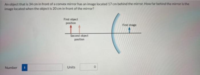 Solved An object that is 34 cm in front of a convex mirror | Chegg.com