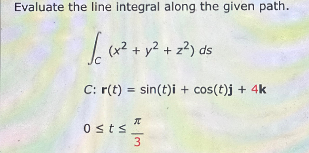 Solved Evaluate the line integral along the given | Chegg.com