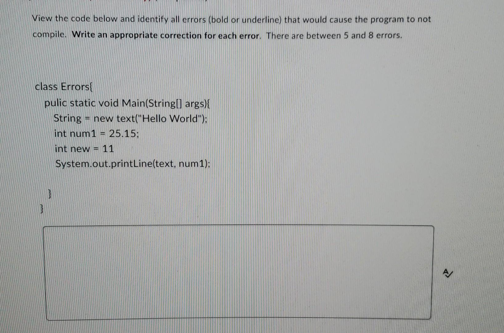 View the code below and identify all errors (bold or | Chegg.com
