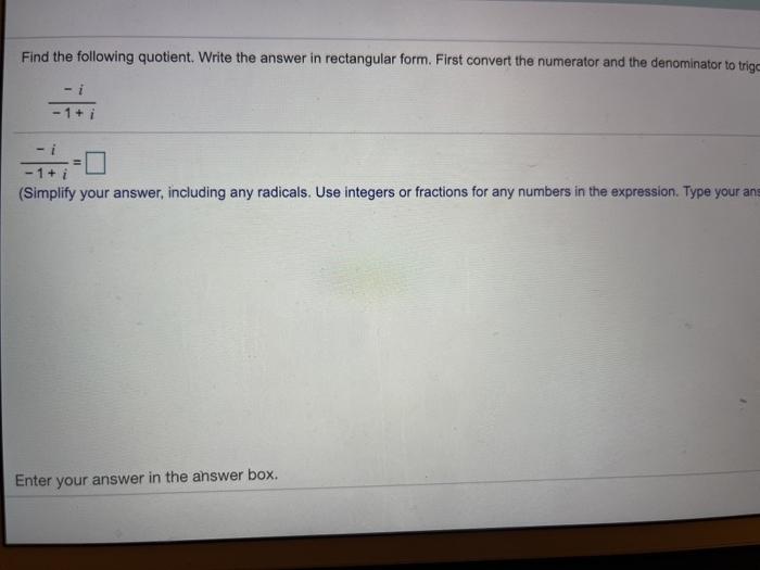 Solved Find the following quotient. Write the answer in | Chegg.com