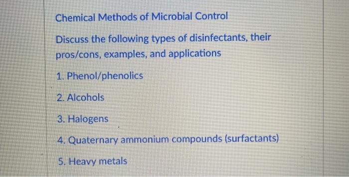 Solved Chemical Methods of Microbial Control Discuss the | Chegg.com