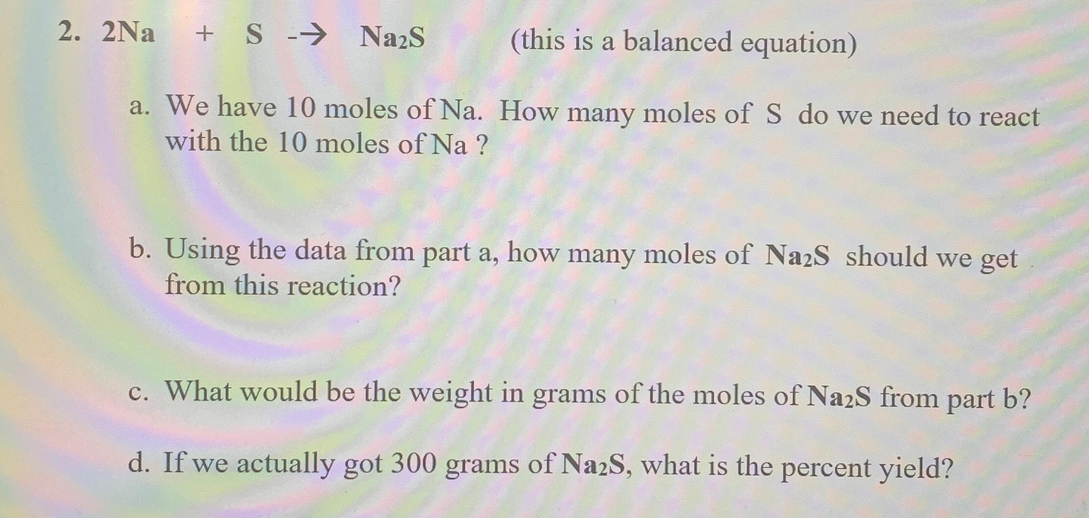 Solved 2Na+S→Na2S(this is a balanced equation)a. ﻿We have 10 | Chegg.com