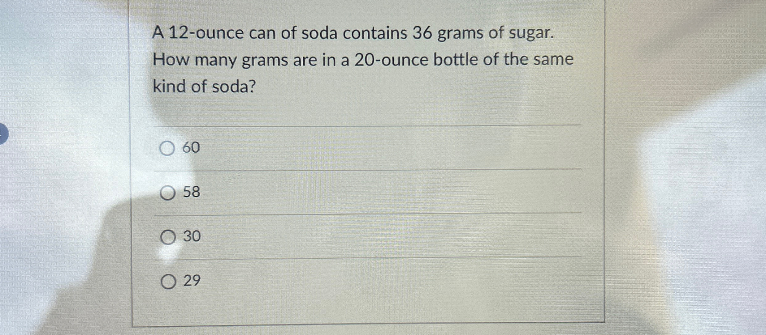Solved A 12-ounce can of soda contains 36 ﻿grams of sugar. | Chegg.com