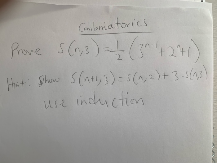 Solved Combinatorics Prove S (1,3 ) = 2 ( 3n+1+2+1). Hat: | Chegg.com
