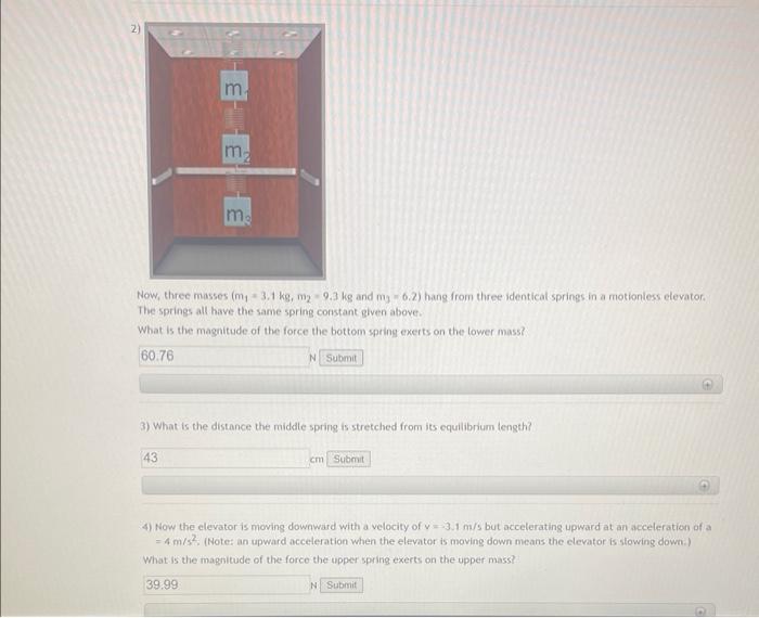 Solved 4) Now the elevator is moving downward with a | Chegg.com