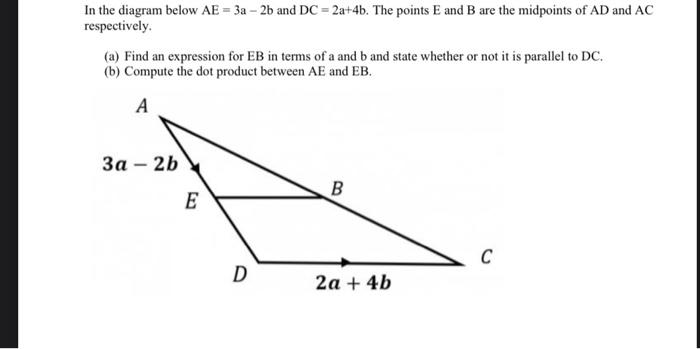 Solved In the diagram below AE = 3a - 2b and DC = 2a+4b. The | Chegg.com