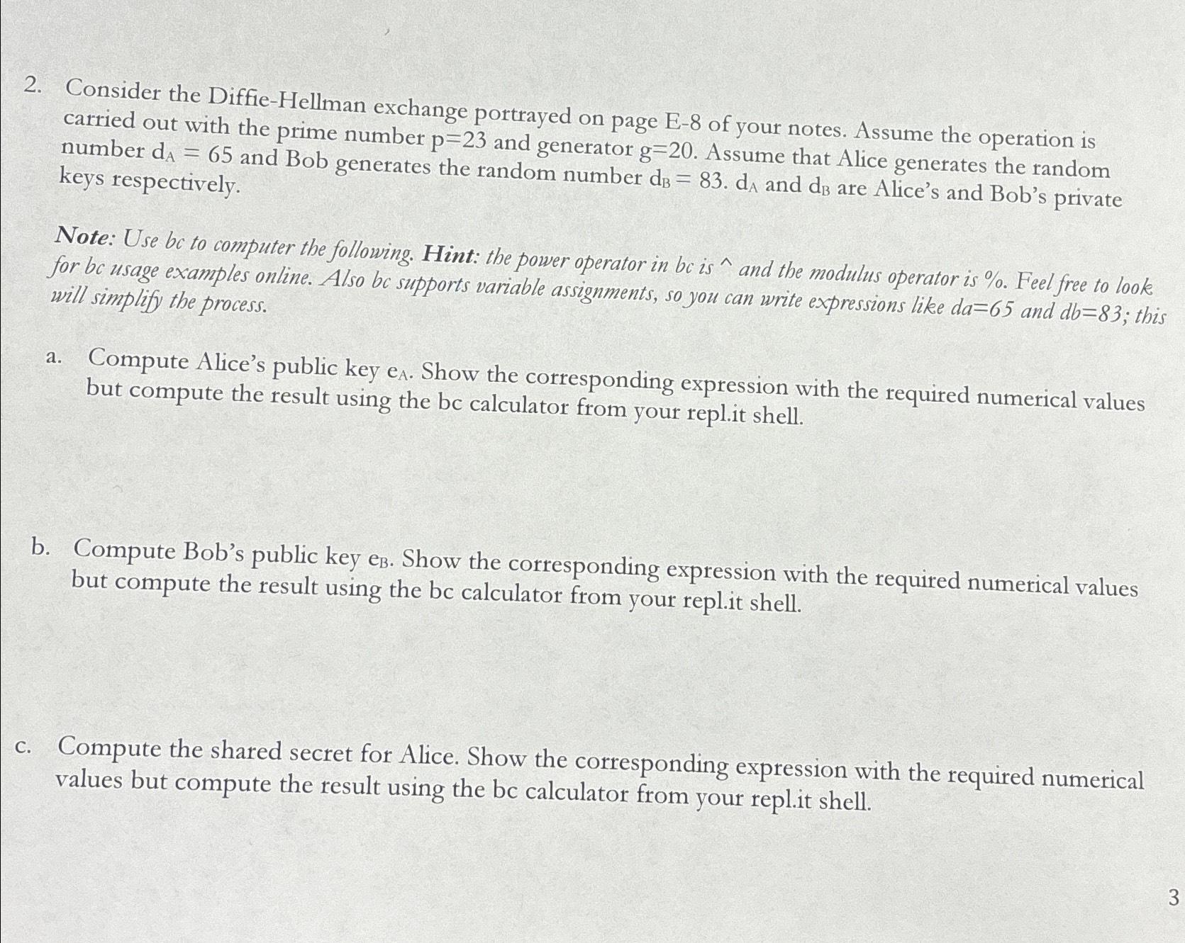 Solved Consider the Diffie-Hellman exhange. Assume the | Chegg.com