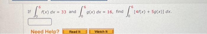 Solved If ∫06f(x)dx=33 and ∫06g(x)dx=16, find | Chegg.com