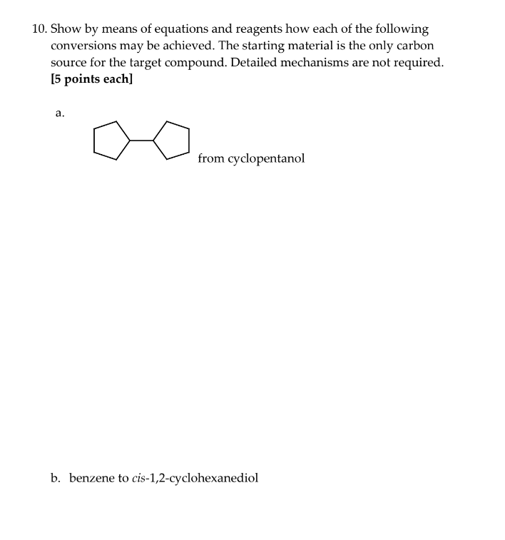 Solved 10. ﻿Show by means of equations and reagents how each | Chegg.com