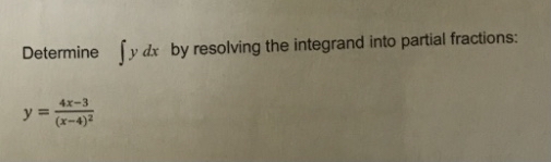 Solved Determine ∫﻿﻿ydx ﻿by resolving the integrand into | Chegg.com
