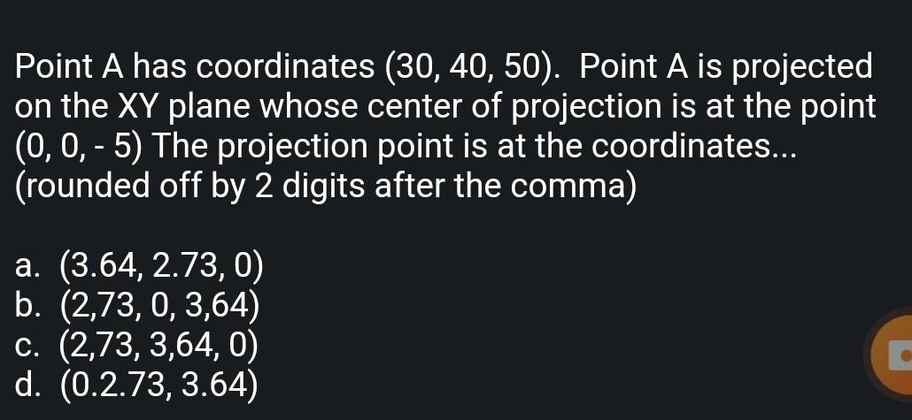 Solved Point A has coordinates (30, 40, 50). Point A is | Chegg.com