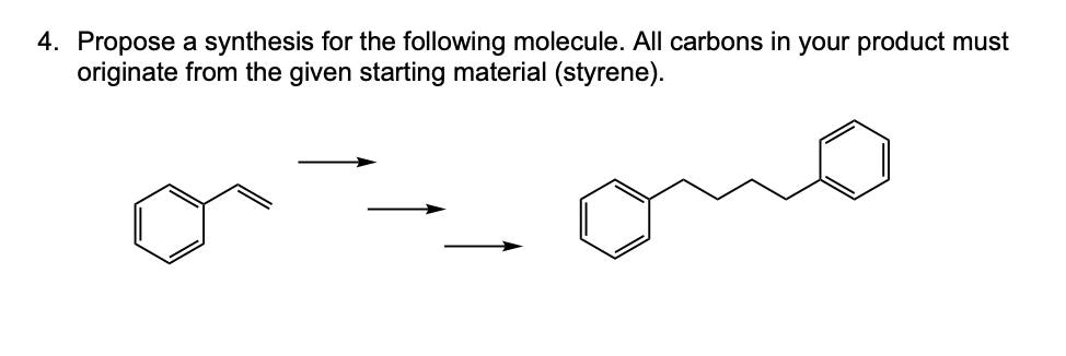 Solved 4. ﻿Propose a synthesis for the following molecule. | Chegg.com
