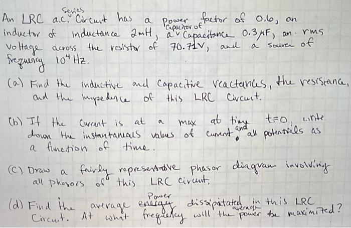 Solved An LRC series circuit has a power factor of 0.6, an | Chegg.com