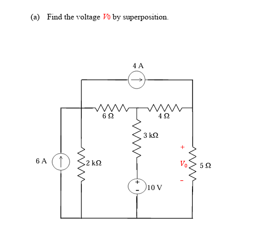 Solved (a) ﻿Find the voltage V0 ﻿by superposition.Find the | Chegg.com