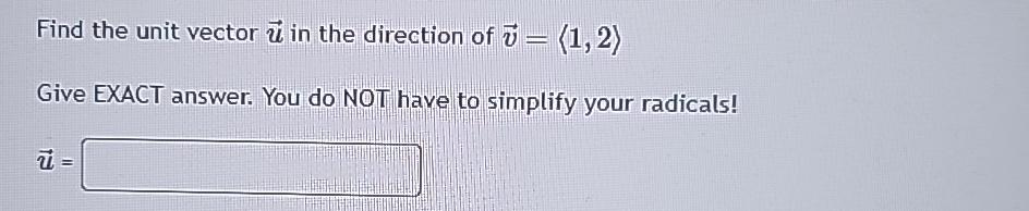 Solved Find the unit vector vec(u) ﻿in the direction of | Chegg.com