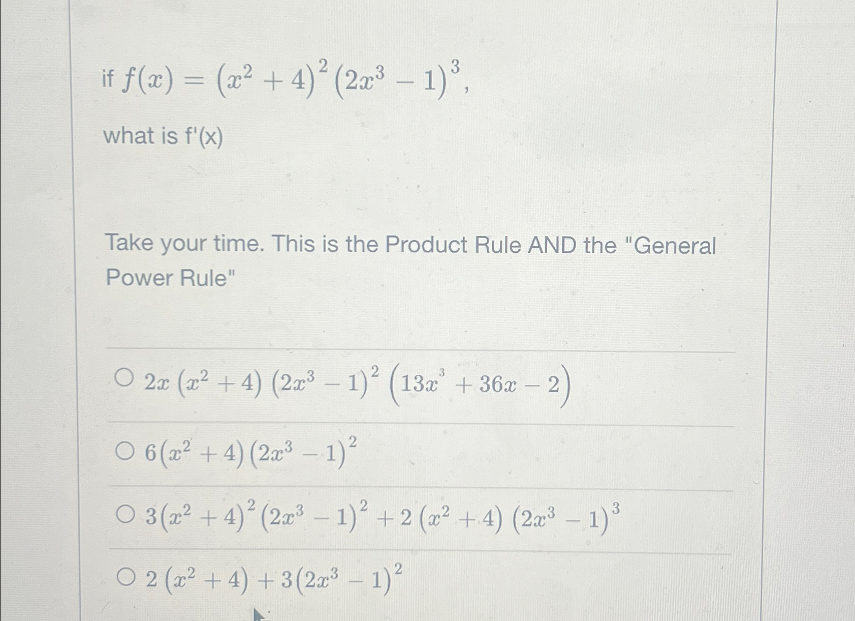 Solved if f(x)=(x2+4)2(2x3-1)3,what is f'(x)Take your time. | Chegg.com