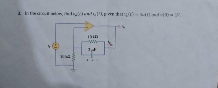 Solved 3. In the circuit below, find v, (t) and it), given | Chegg.com