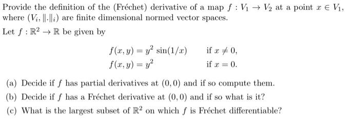 Solved Provide the definition of the (Fréchet) derivative of | Chegg.com