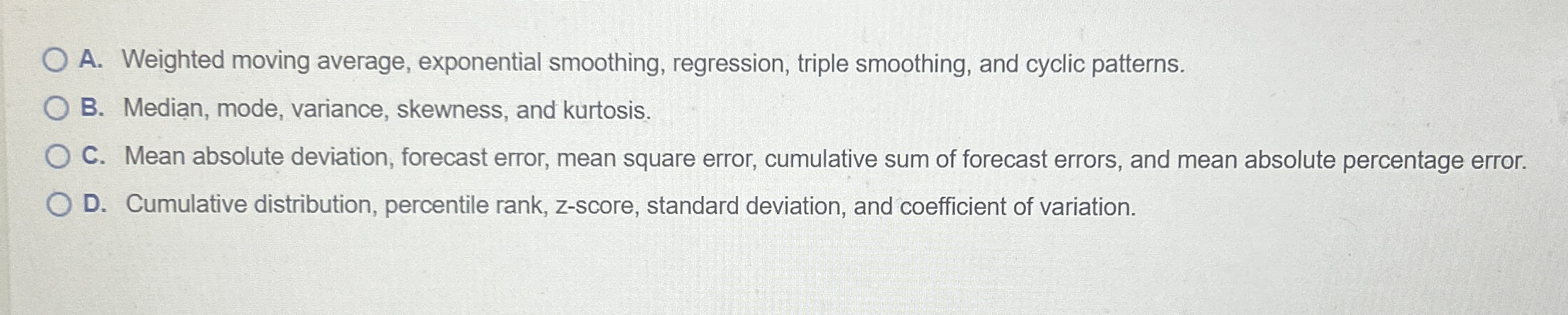 A. ﻿Weighted moving average, exponential smoothing, | Chegg.com