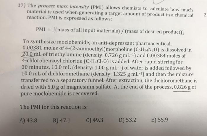 Solved 17) The process mass intensity (PMI) allows chemists | Chegg.com