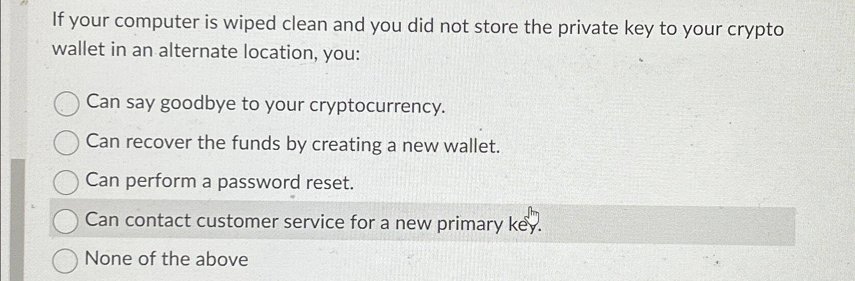 Solved If your computer is wiped clean and you did not store | Chegg.com