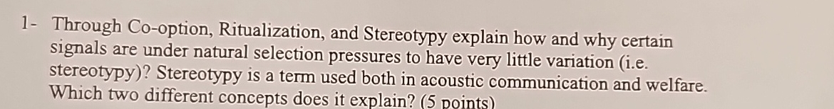 Solved 1- ﻿Through Co-option, Ritualization, and Stereotypy | Chegg.com