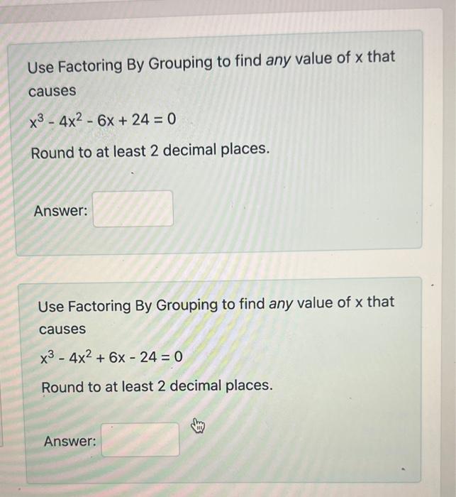 Solved Use Factoring By Grouping to find any value of x that | Chegg.com