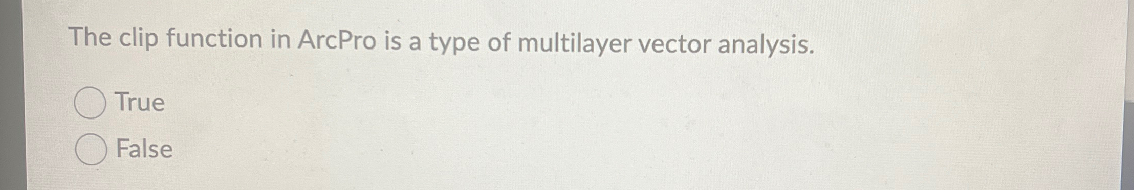 Solved The clip function in ArcPro is a type of multilayer | Chegg.com