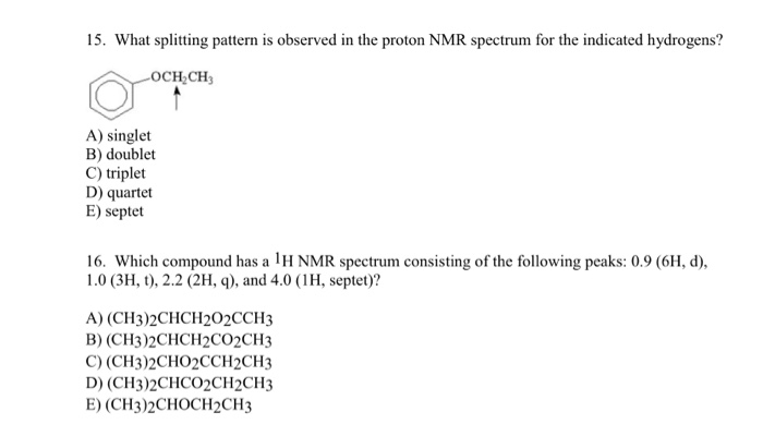 Solved 15. What splitting pattern is observed in the proton | Chegg.com