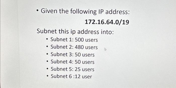 - Given the following IP address: 172.16.64.0/19 | Chegg.com