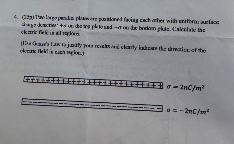 [Solved]: 4. (25p) Two large parallel plates are positioned