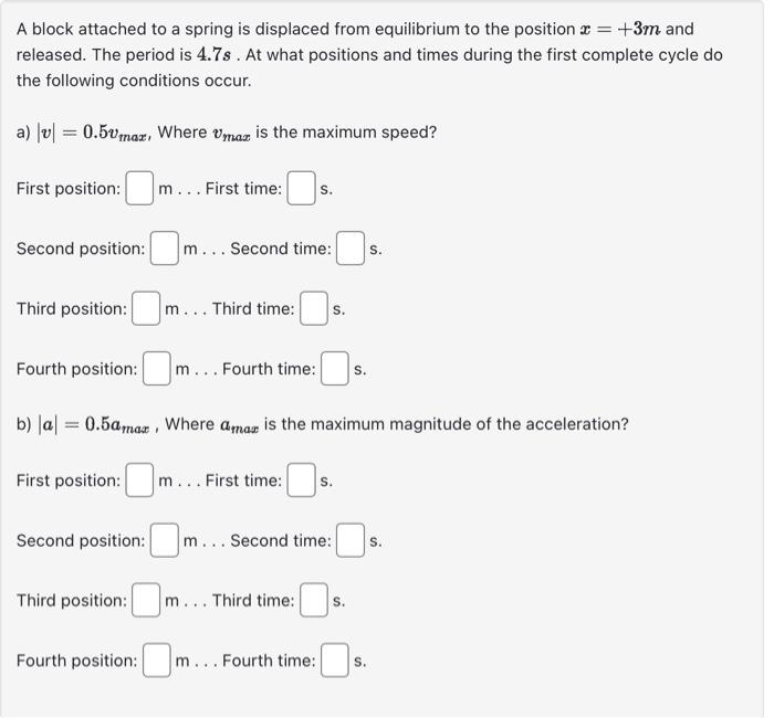 Solved A block attached to a spring is displaced from | Chegg.com
