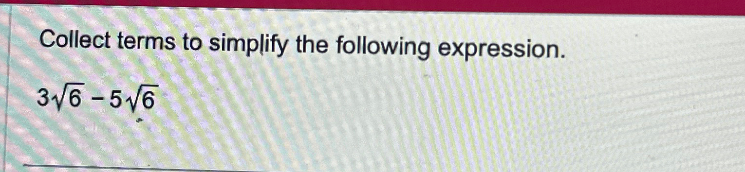 Solved Collect terms to simplify the following | Chegg.com