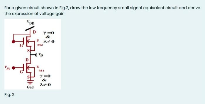 Solved For a given circuit shown in Fig.2, draw the low | Chegg.com