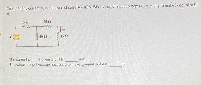 Solved Calculate the current loin the given circuit if V= 45 | Chegg.com