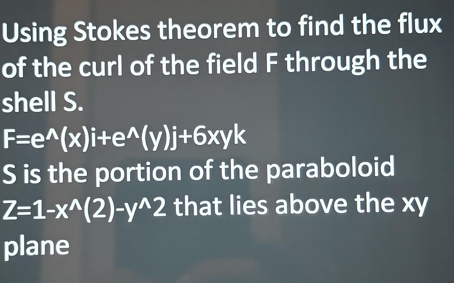 Solved Using Stokes theorem to find the flux of the curl of | Chegg.com