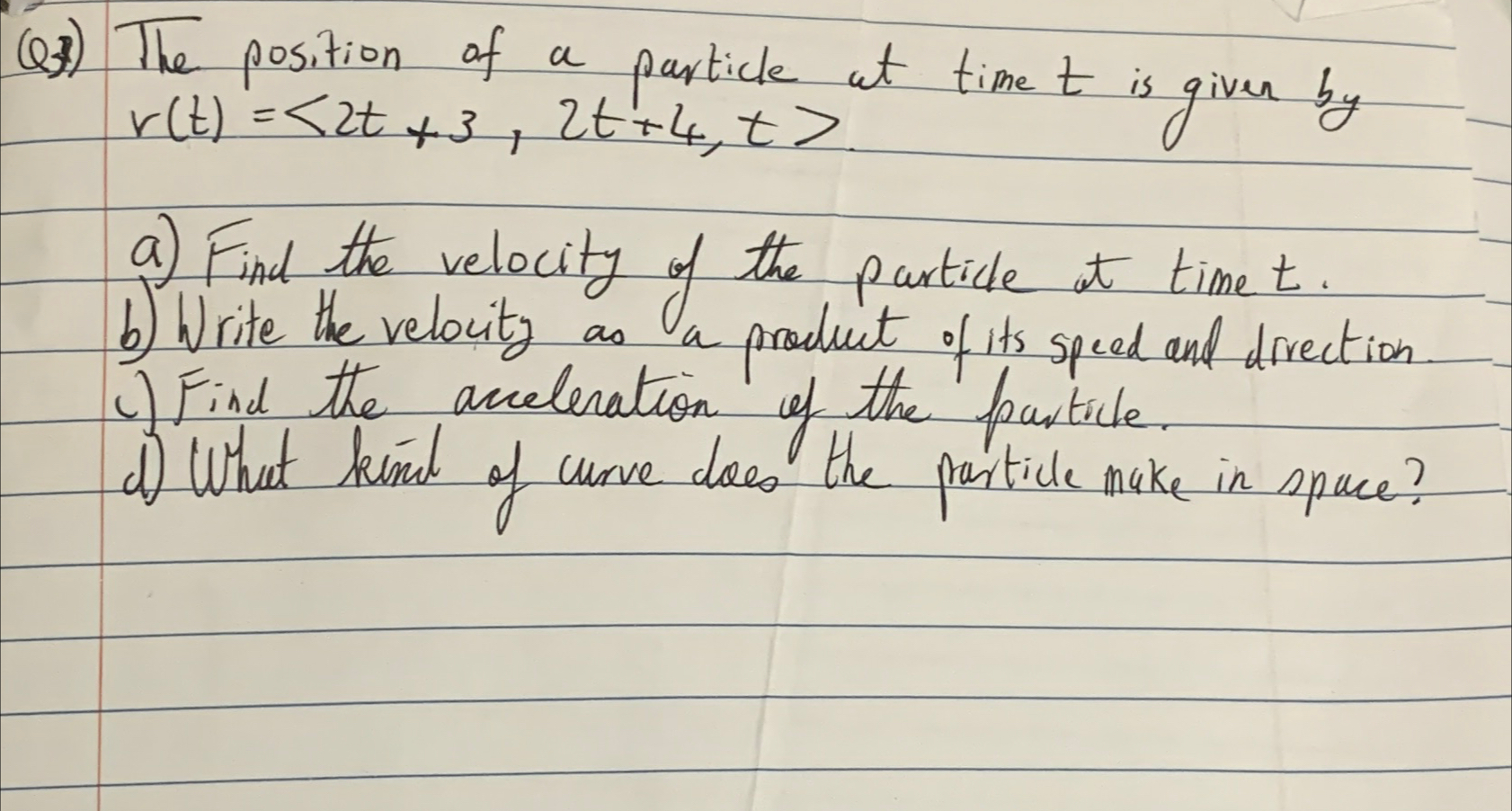 Solved Q3) ﻿The position of a particle at time t ﻿is given | Chegg.com