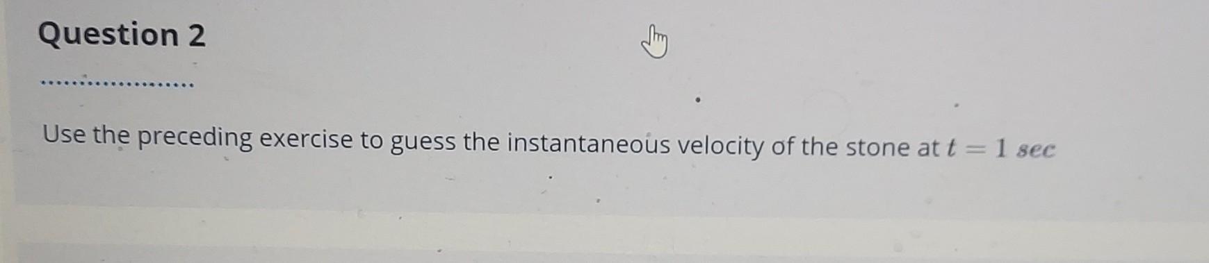 Solved Question 2 Use the preceding exercise to guess the | Chegg.com