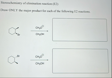 Stereochemistry of elimination reaction (E2)Draw ONLY | Chegg.com