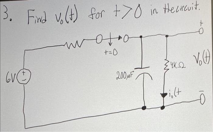 Solved 3. Find v0(t) for t>0 in theircuit.3. Find v0(t) for | Chegg.com Solved 3. Find v0(t) for t>0 in theircuit.3. Find v0(t) for | Chegg.com
