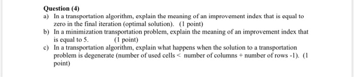 Solved Question (4) a) In a transportation algorithm, | Chegg.com