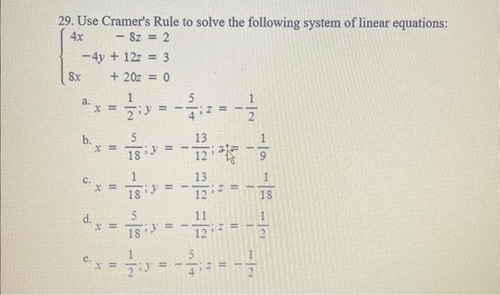 Solved 29. Use Cramer's Rule to solve the following system | Chegg.com
