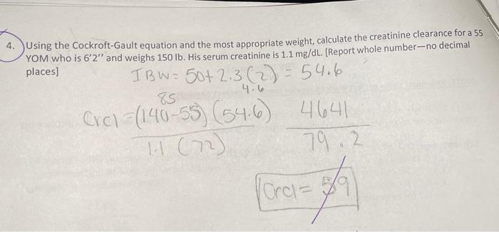 Solved using the cockrott-gault equation and the most | Chegg.com