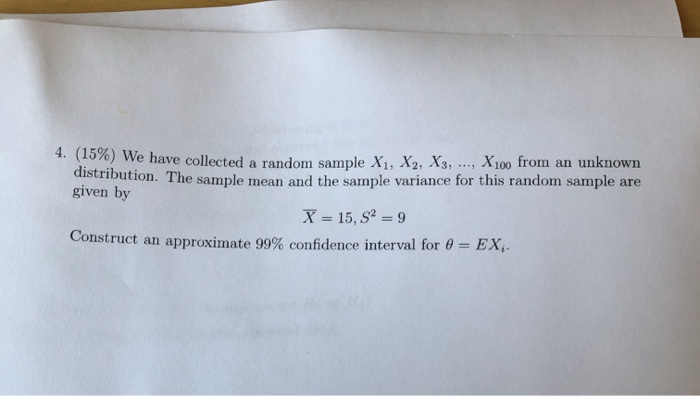 Solved 4. (15%) We have collecteda random sample X1, X2, X3, | Chegg.com