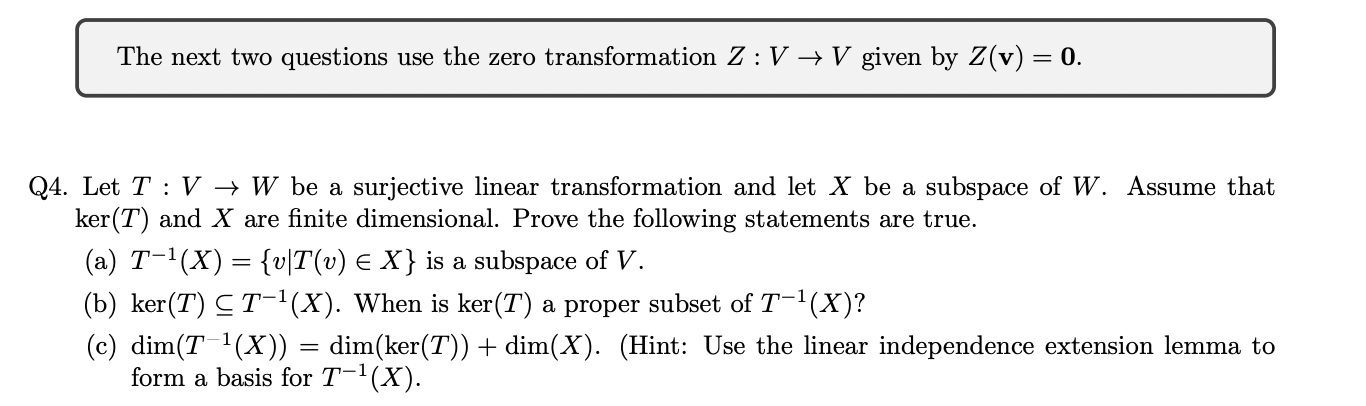 Solved Q4. ﻿Let T:V→W ﻿be a surjective linear transformation | Chegg.com