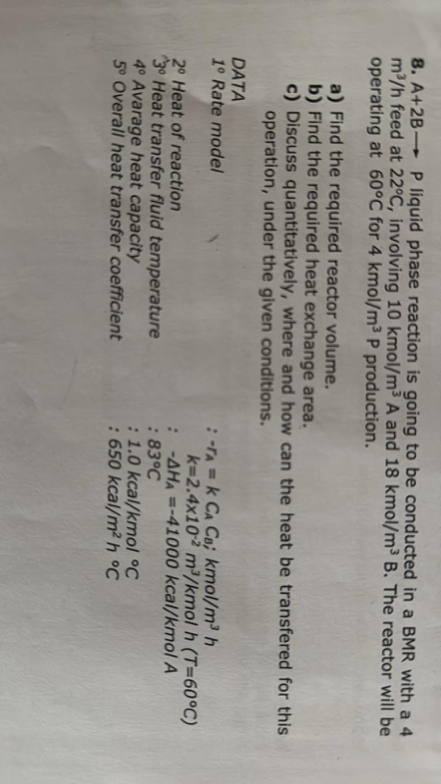 Solved A 2B→P ﻿liquid phase reaction is going to be | Chegg.com