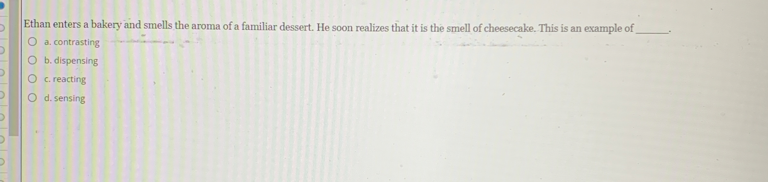 Ethan enters a bakery and smells the aroma of a | Chegg.com