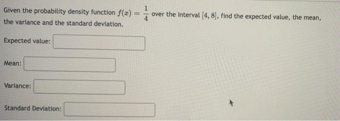 Solved Given the probability density function f(x) the | Chegg.com