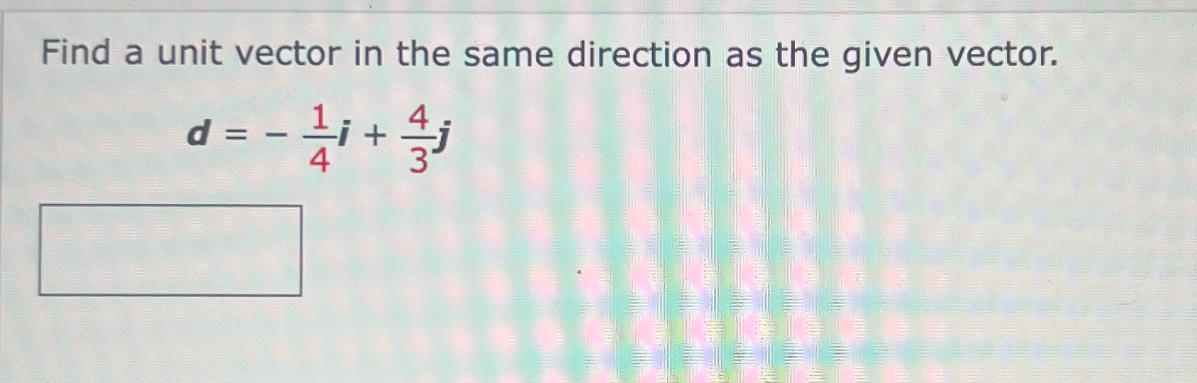 Solved Find a unit vector in the same direction as the given | Chegg.com